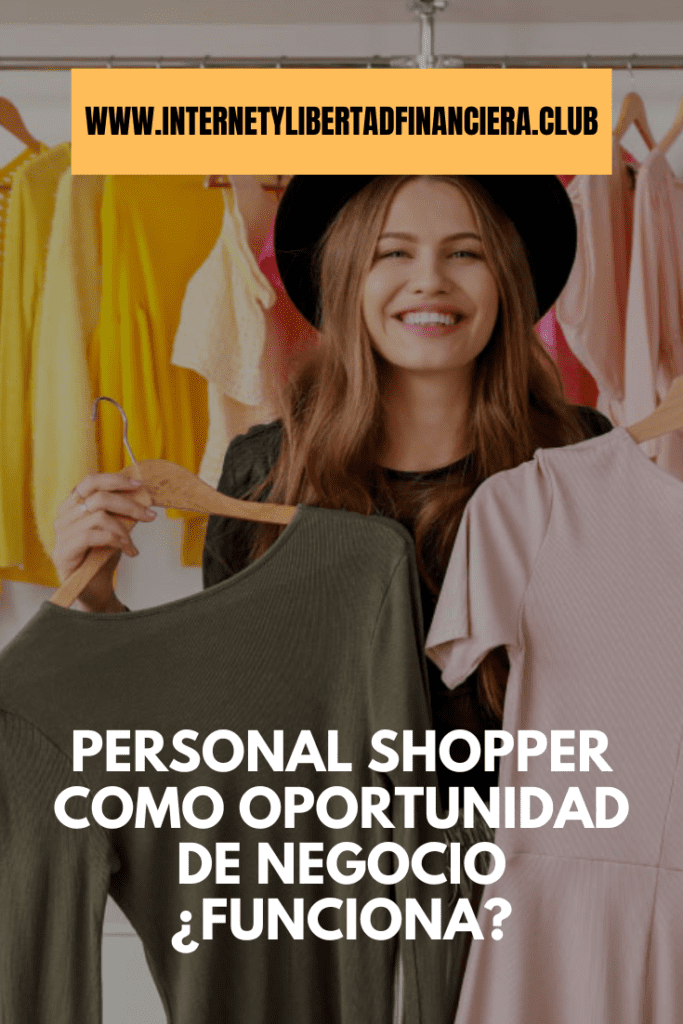 Personal Shopper como Oportunidad de Negocio ¿Funciona?