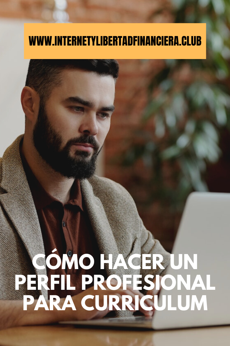 Cómo hacer un Perfil Profesional para Curriculum | 4 Pasos!